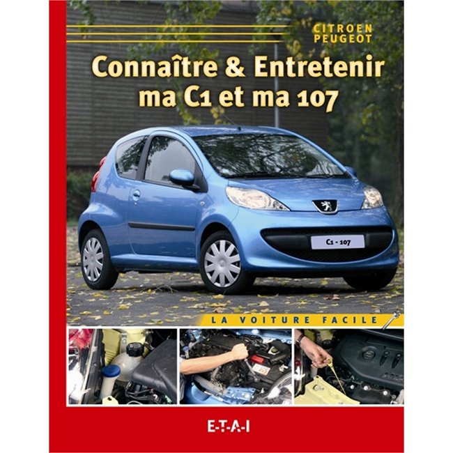 Revue Technique ETAI Voiture Facile Citroen C1 et Peugeot 107 : Norauto.fr